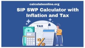 SWP Calculator with Inflation - Calculate Online